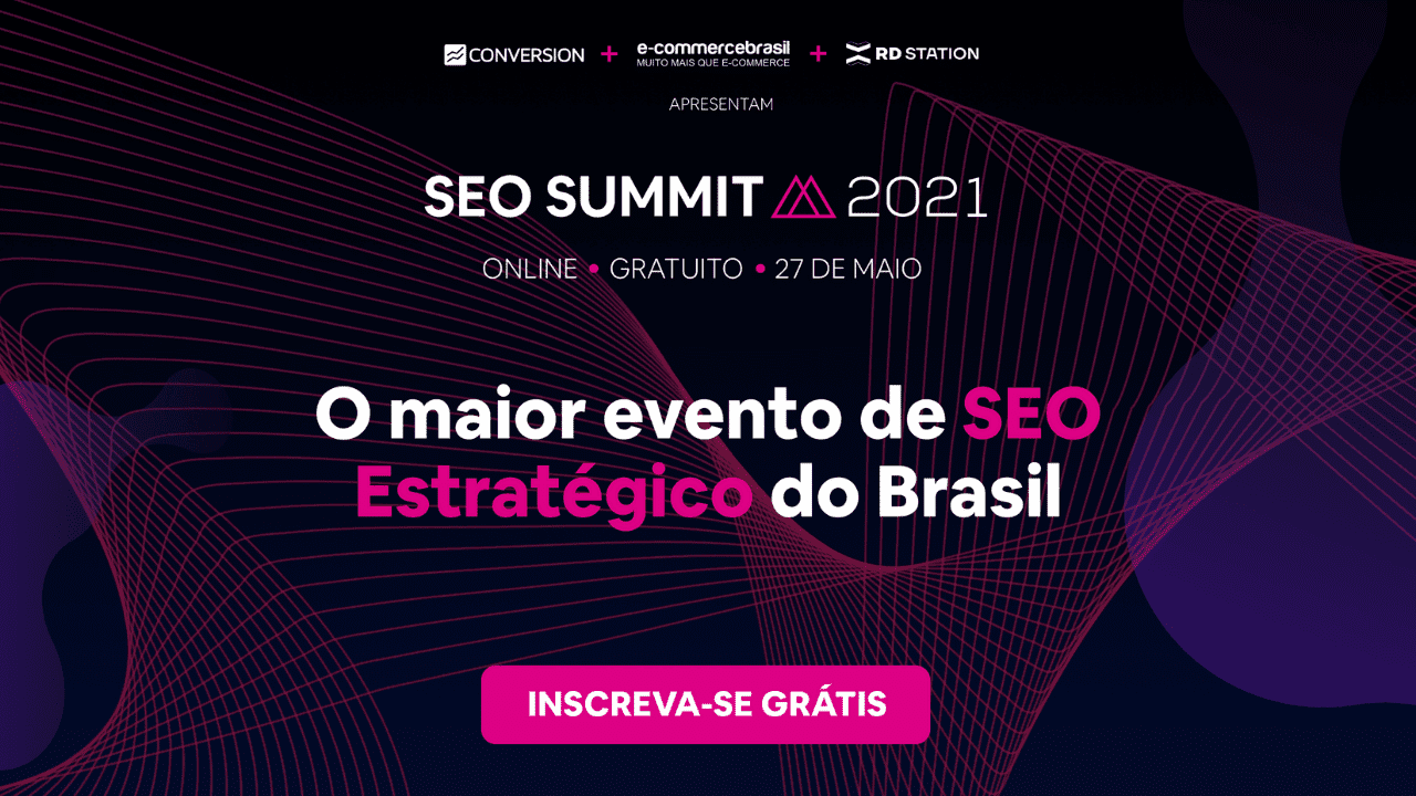 SEO Summit: o maior evento de SEO estratégico do país vai reunir os ...