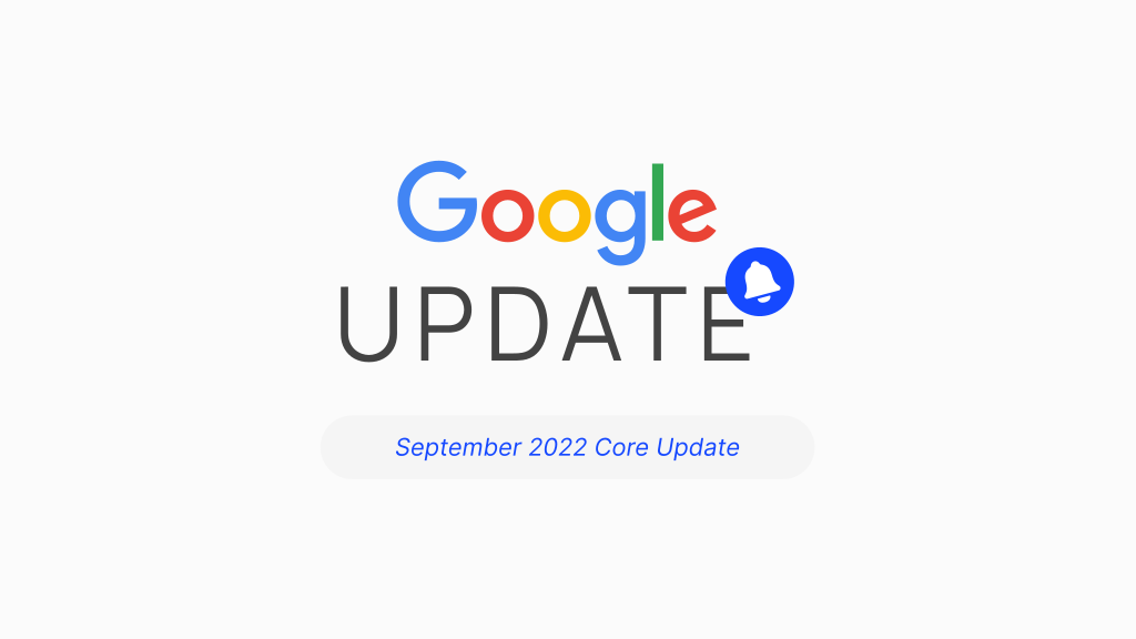 September 2022 Core Update: nova atualização do Google é anunciada